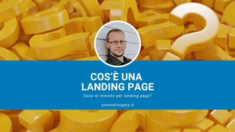 Cos’è una landing page | Simone Longato